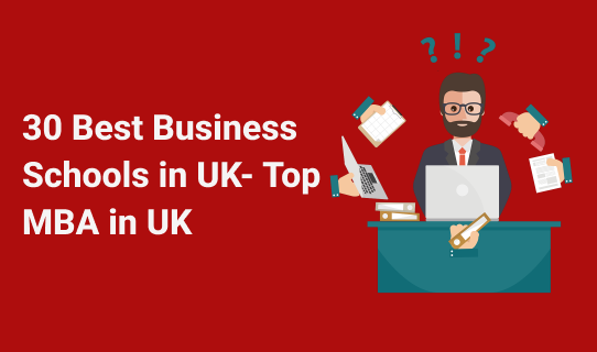 Best Business Schools in UK- Top MBA in UK | Ukscholarships